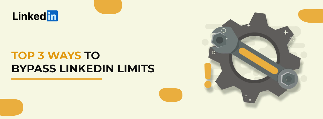 Top 3 Ways To Bypass LinkedIn Weekly Invitation Limit That Works!